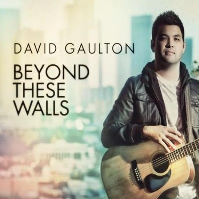 David Gaulton: Beyond These Walls MUSIC AUDIO CD worship praise songs ...