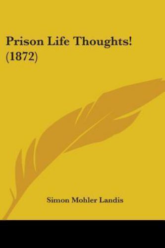 Prison Life Thoughts! by Simon Mohler Landis (2009, Trade Paperback ...