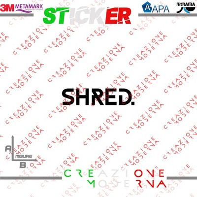 ADESIVO STICKER SHRED MISURE PERSONALIZZATE | eBay