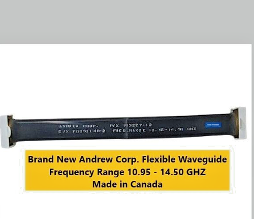 New Andrew Corp Flex WaveGuide 163227-12 Freq Range 10.95-14.40 GHz Ku ...