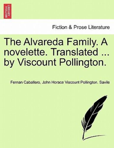Alvareda Family a Novelette Translated by Viscount Pollington by John ...