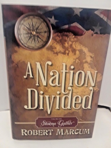 Storms Gather by Robert Marcum (2012, Hardcover) A Nation Divided ...