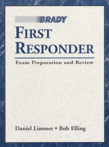 First Responder Exam Preparation and Review by Bob Elling and Daniel ...