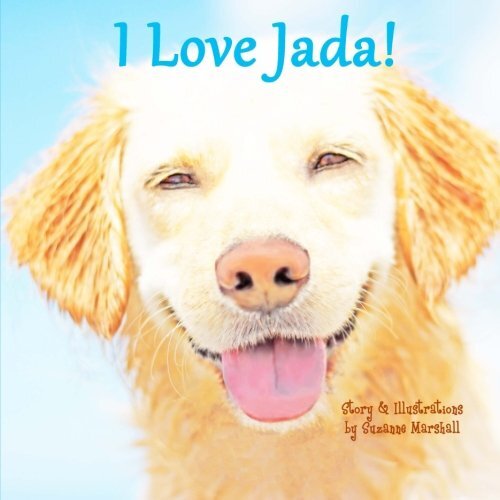I Love Jada! : Personalized Book with Affirmations for Kids by Suzanne ...
