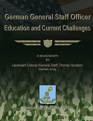 German General Staff Officer Education Current Challenges by Studies ...