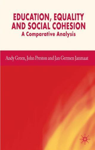 Education, Equality and Social Cohesion : A Comparative Analysis by Jan ...