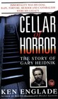 CELLAR OF HORROR: THE STORY OF GARY HEIDNIK By Ken Englade **BRAND NEW ...