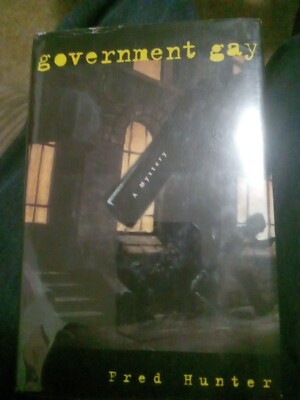 Government Gay Hardcover Fred Hunter 9780312155360| eBay