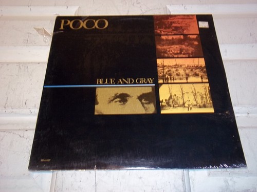 NEW SEALED POCO BLUE AND GRAY 1981 Vinyl LP Buffalo Springfield MCA ...