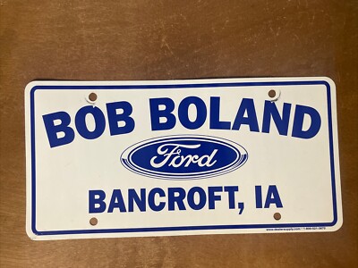Bob Boland Ford Bancroft Iowa License Plate Booster Thin Plastic | eBay