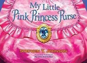 My Little Pink Princess - Novelty Book, by Johnson Stephen T ...