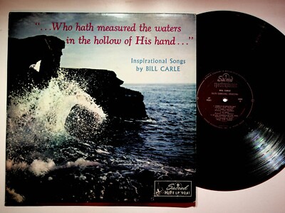 1958 Bill Carle Who Hath Measured The Waters Gospel Christian Vinyl LP ...