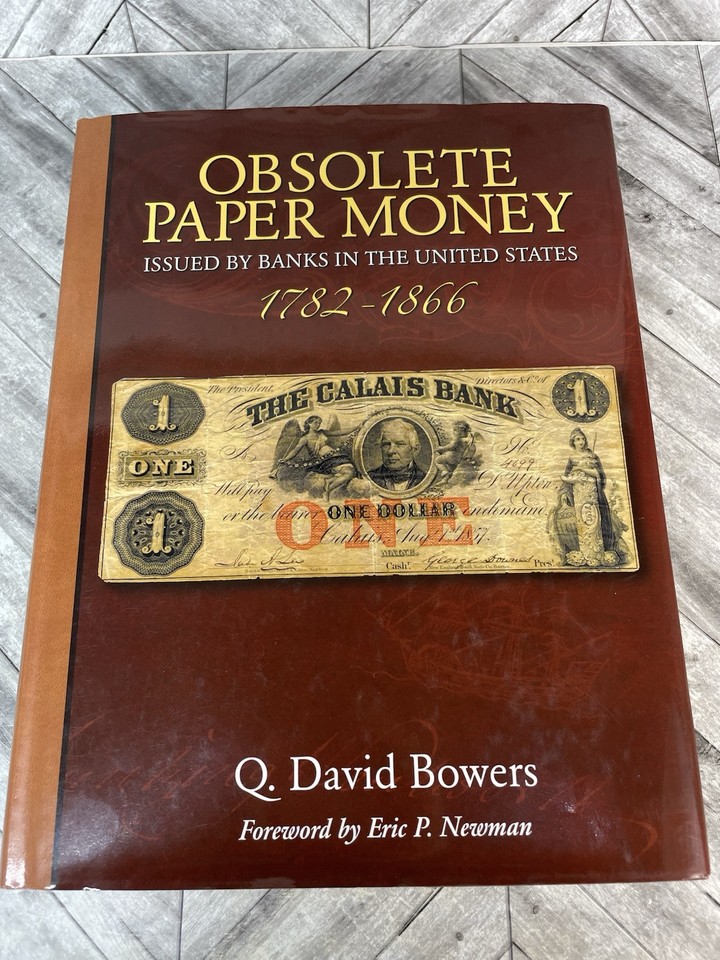 Obsolete Paper Money Issued by Banks in the United States 1782-1866 ...