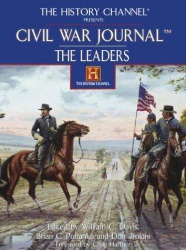 Civil War Journal : The Leaders by Brian C. Pohanka (2003, Hardcover ...