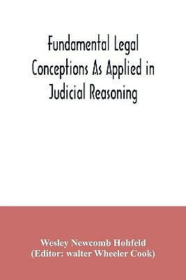 Fundamental legal conceptions as applied in judicial reasoning: and ...