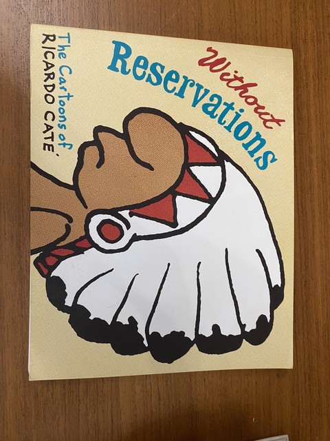 Without Reservations : The Cartoons of Ricardo Cate by Ricardo Cate ...