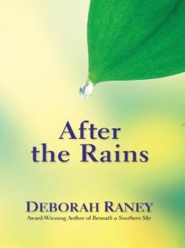 After the Rains by Deborah Raney (2003, Hardcover) for sale online | eBay