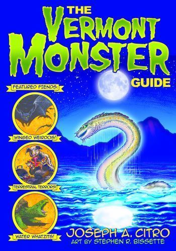 Vermont Monster Guide by Joseph A. Citro (2009, Trade Paperback) for ...