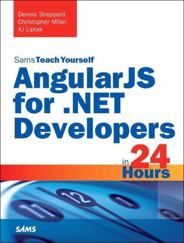 Angularjs for .Net Developers in 24 Hours, Sams Teach Yourself ...