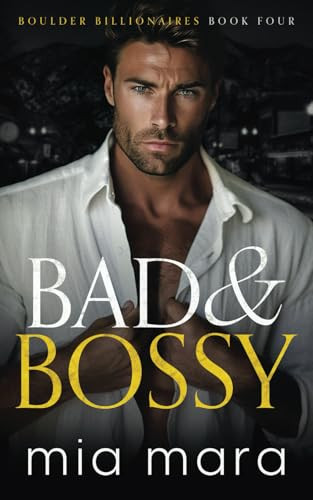 Bad & Bossy: A One Night Stand Secret Baby Romance (Boulder Bill... by ...