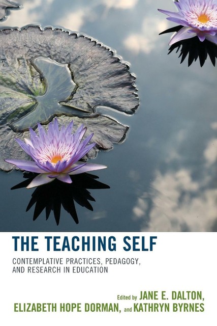 The Teaching Self von Elizabeth Hope Dorman Jane E. Dalton Kathryn ...