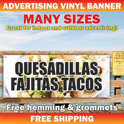 QUESADILLAS FAJITAS TACOS Advertising Banner Vinyl Mesh Sign mexican ...