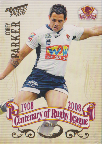 2008 NRL Select Centenary of Rugby League COMMON Card Of COREY PARKER ...