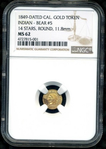 1849 - Cal Gold Token INDIAN BEAR #5 14 STARS, ROUND, 11.8mm SALE 200. ...