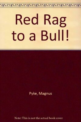 Red Rag to a Bull!,Magnus Pyke- 9780002180160 9780002180160 | eBay