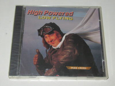 Mike Cross – High Powered, Low Flying/Sugar Hill Records – SHCD-1011 CD ...