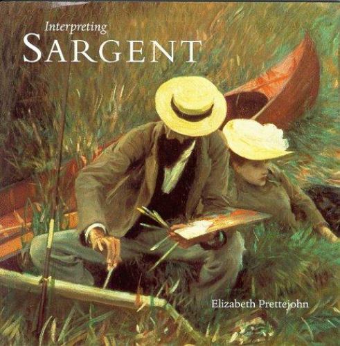 Interpreting Sargent by Elizabeth Prettejohn (1999, Trade Paperback ...