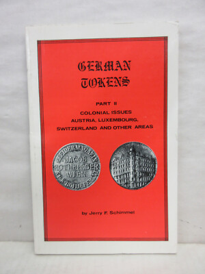 German Tokens Part 2 Colonial Austria Luxembourg Switzerland by Jerry F ...