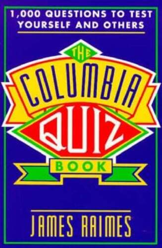 The Columbia Quiz Book: 1,000 Questions to Test Yourself and Others by ...