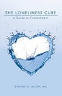 The Loneliness Cure: A Guide to Contentment - Paperback - VERY GOOD ...