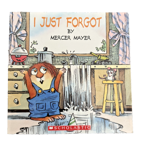 I Just Forgot [A Little Critter Book] , Mayer, Mercer Scholastic ...
