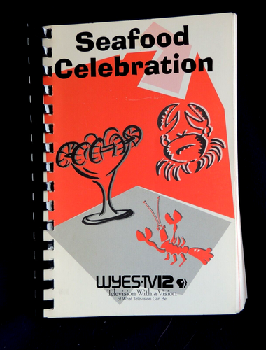 Seafood Celebration (1997) Southern Cooking Cookbook WYES-TV12 Recipes ...