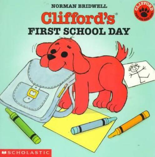 Clifford's First School Day (Clifford the Big Red Dog) - Library ...