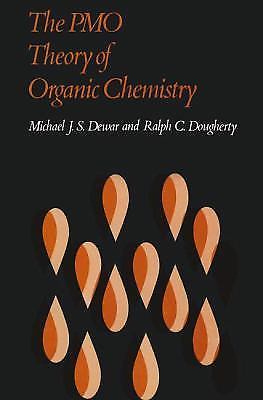 PMO Theory of Organic Chemistry by Michael J. Dewar and Ralph C ...