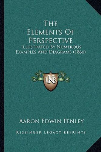 Elements of Perspective : Illustrated by Numerous Examples and Diagrams ...