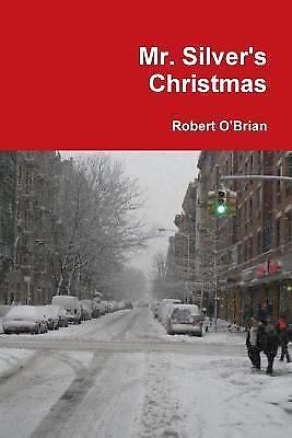 Mr. Silver's Christmas by Robert O'Brian (2013, Trade Paperback) for ...