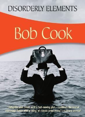 Disorderly Elements by Cook, Bob 9781933397412| eBay