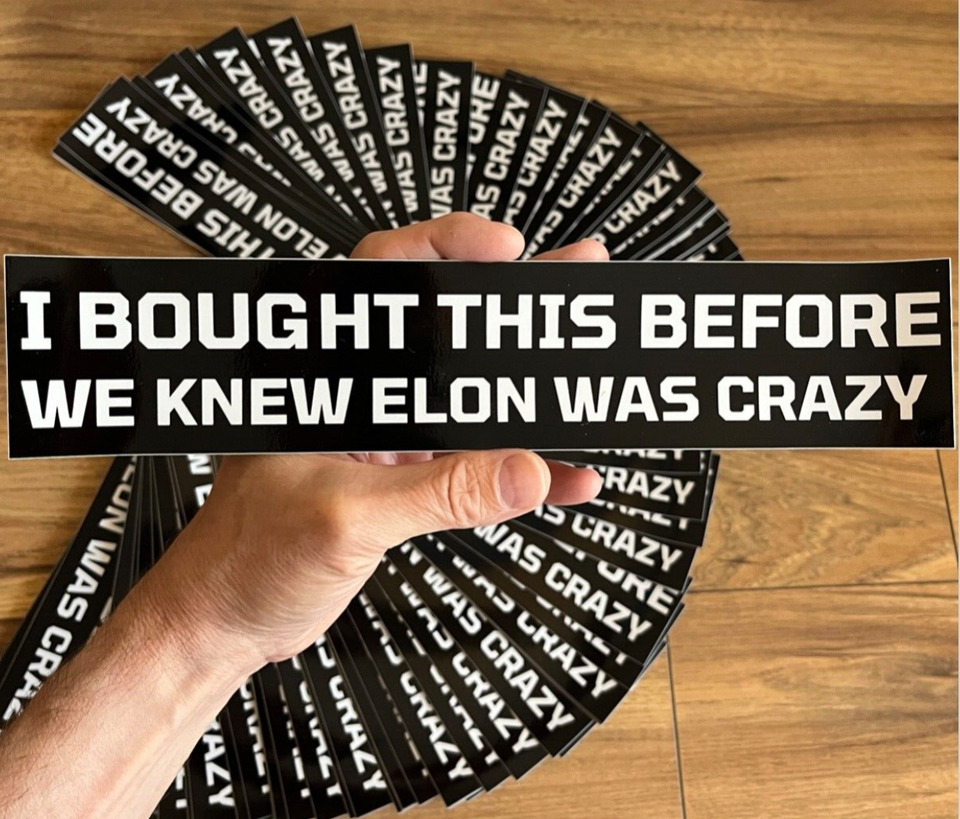 I Bought Before ELON WENT CRAZY Tesla Vinyl Bumper Sticker Decal ...