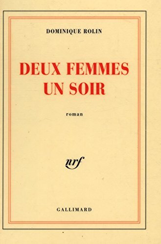 Deux femmes un soir roman by Rolin, Dominique Book The Fast Free ...