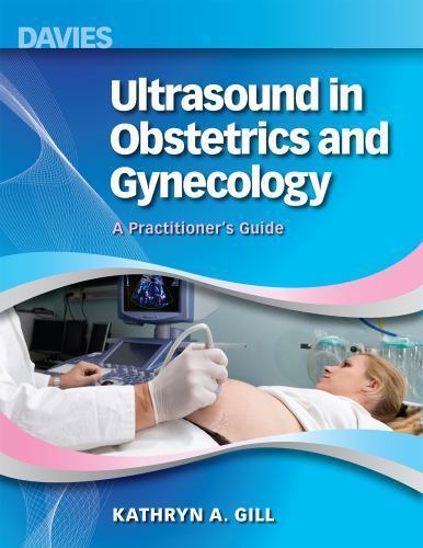 Ultrasound in Obstetrics and Gynecology : A Practitioner's Guide by Jim ...
