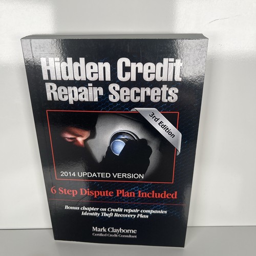 Hidden Credit Repair Secrets by Mark Clayborne (2010, Trade Paperback ...