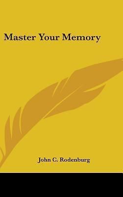 Master Your Memory by John C. Rodenburg (2005, Hardcover) for sale ...