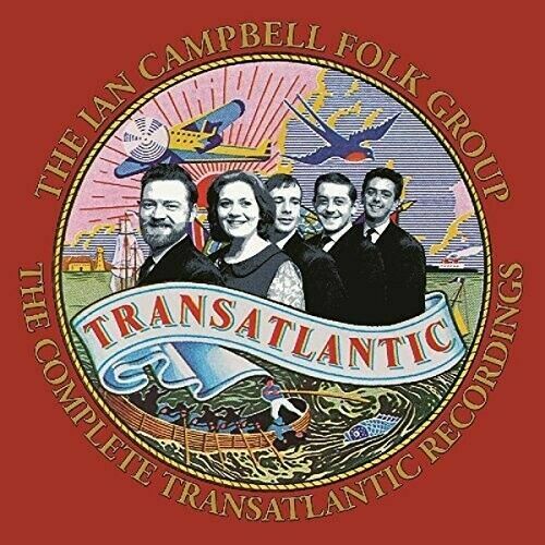 The Complete Transatlantic Recordings von The Ian Campbell Folk Group ...