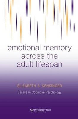 Emotional Memory Across the Adult Lifespan by Elizabeth A. Kensinger ...