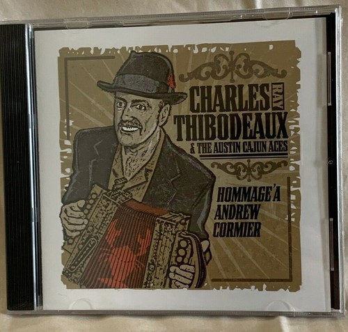Charles Ray Thibodeaux Hommage'A Andrew Cormier CD Austin Cajun Aces NEW Sealed 678572959226 | eBay