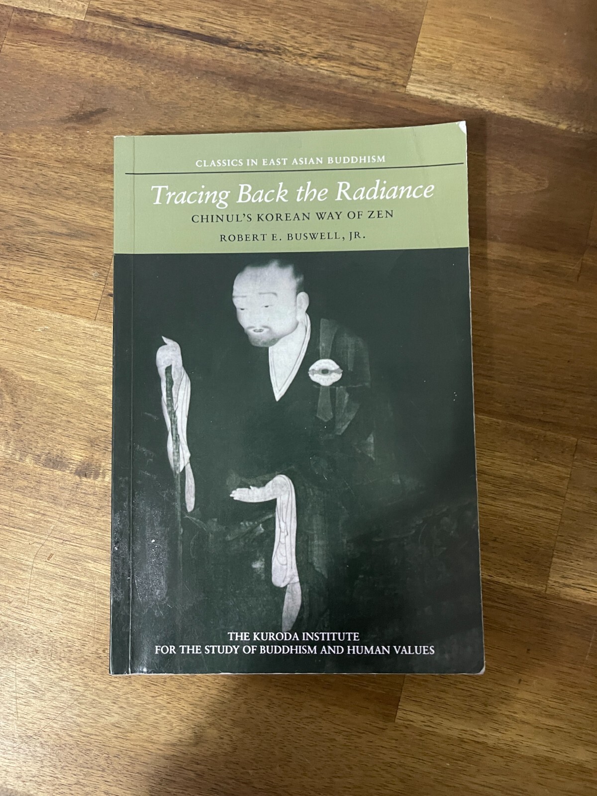 Kuroda Classics in East Asian Buddhism Ser.: Tracing Back the Radiance ...